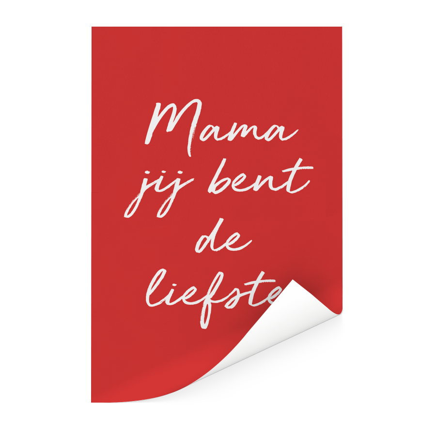 Moederdag - Mama jij bent de liefste - voor de liefste mama Poster ...