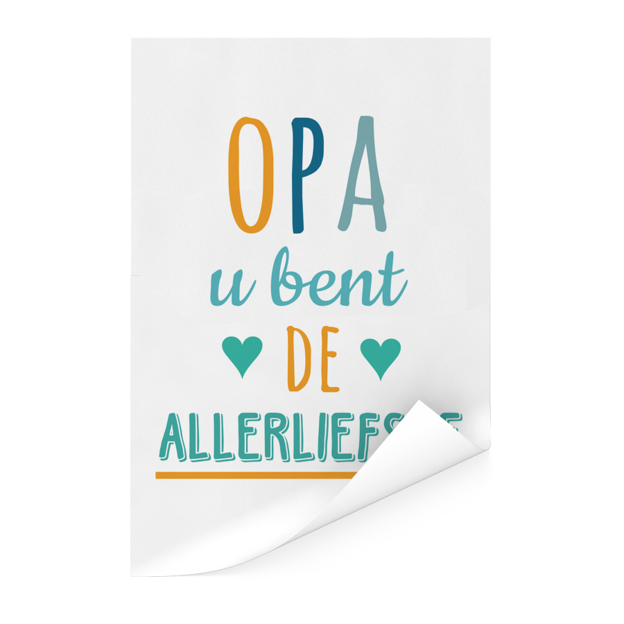 Vaderdag - Opa u bent de allerliefste Poster - Vaderdag collectie